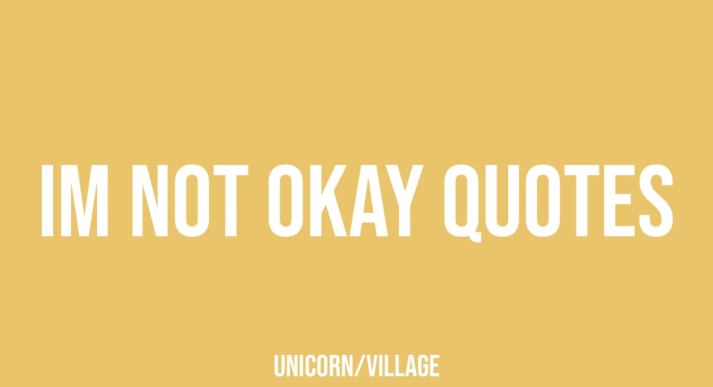 +29 Im Not Okay Quotes — Unicorn Village — Unique Homemade Gift Ideas ...